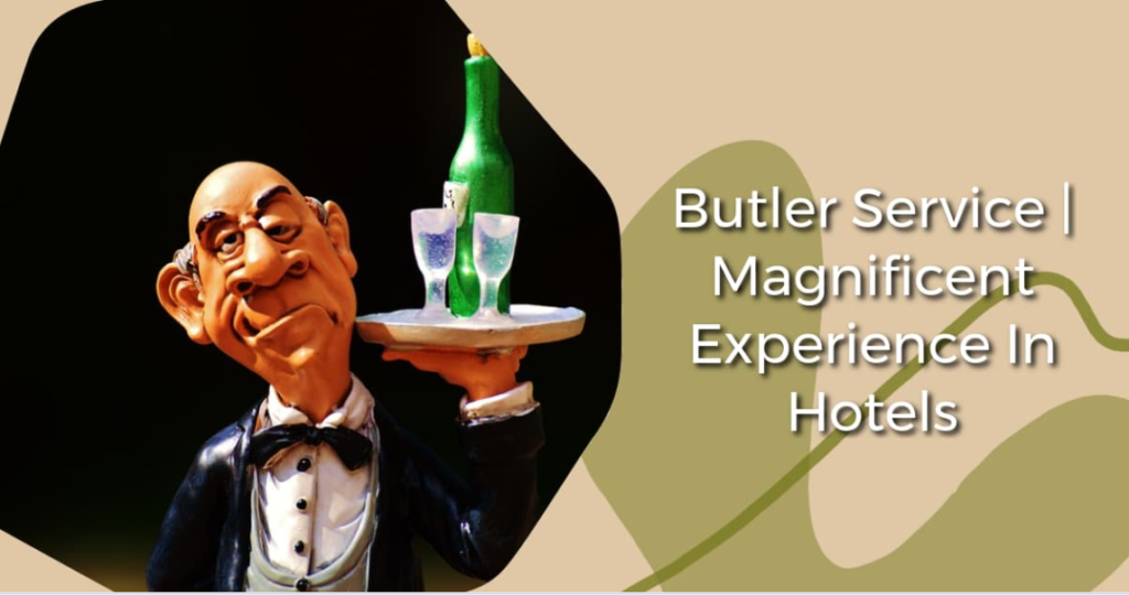 Butler Service - Green World Hospitality Blog